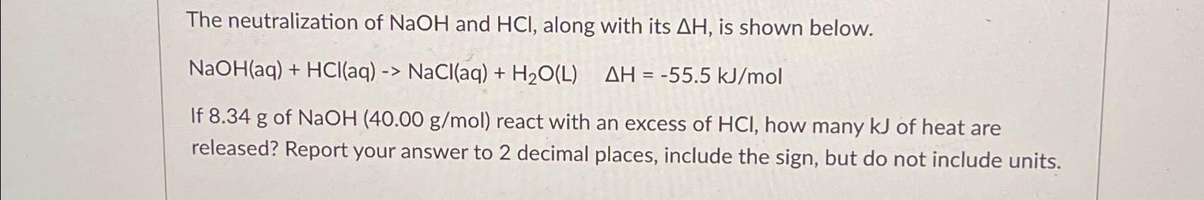 Solved The neutralization of NaOH and HCl, ﻿along with its | Chegg.com
