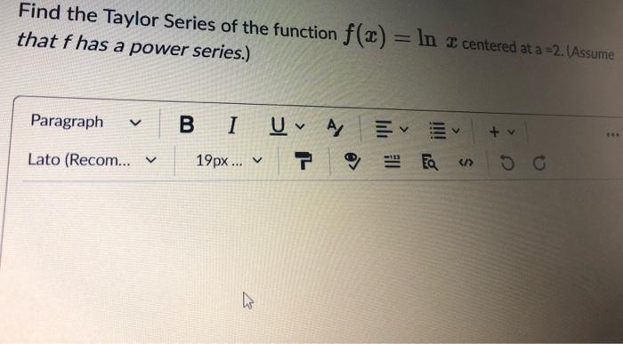 Solved Find the Taylor Series of the function f(x)=lnx | Chegg.com