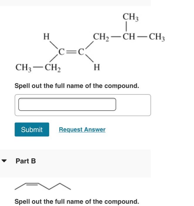 Solved CH3 H CH2-CH-CH3 C=C CH3 – CH2 H Spell out the full | Chegg.com