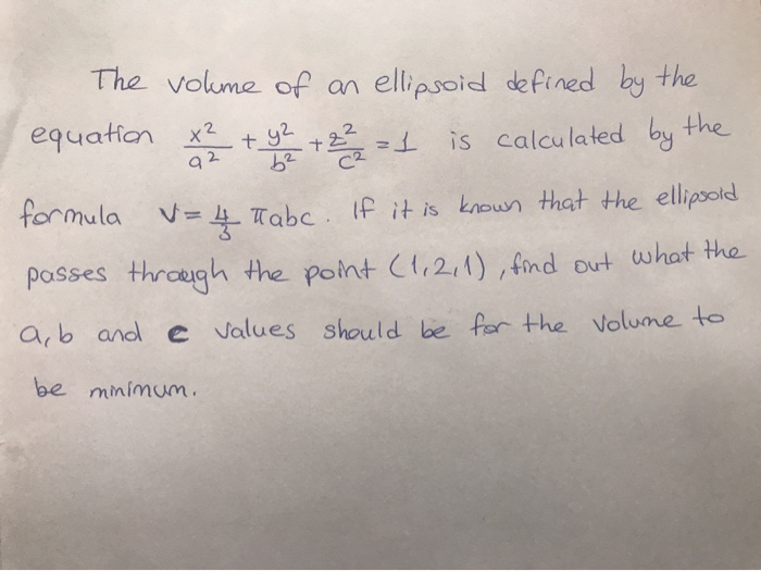 Solved The volume of an ellipsoid defined by the equation | Chegg.com