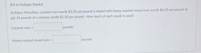 Solved [Fill in Multiple Blanks] At Max's Munchies, caramel | Chegg.com