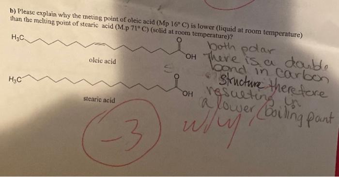 Solved b) Please explain why the meting point of oleic acid | Chegg.com