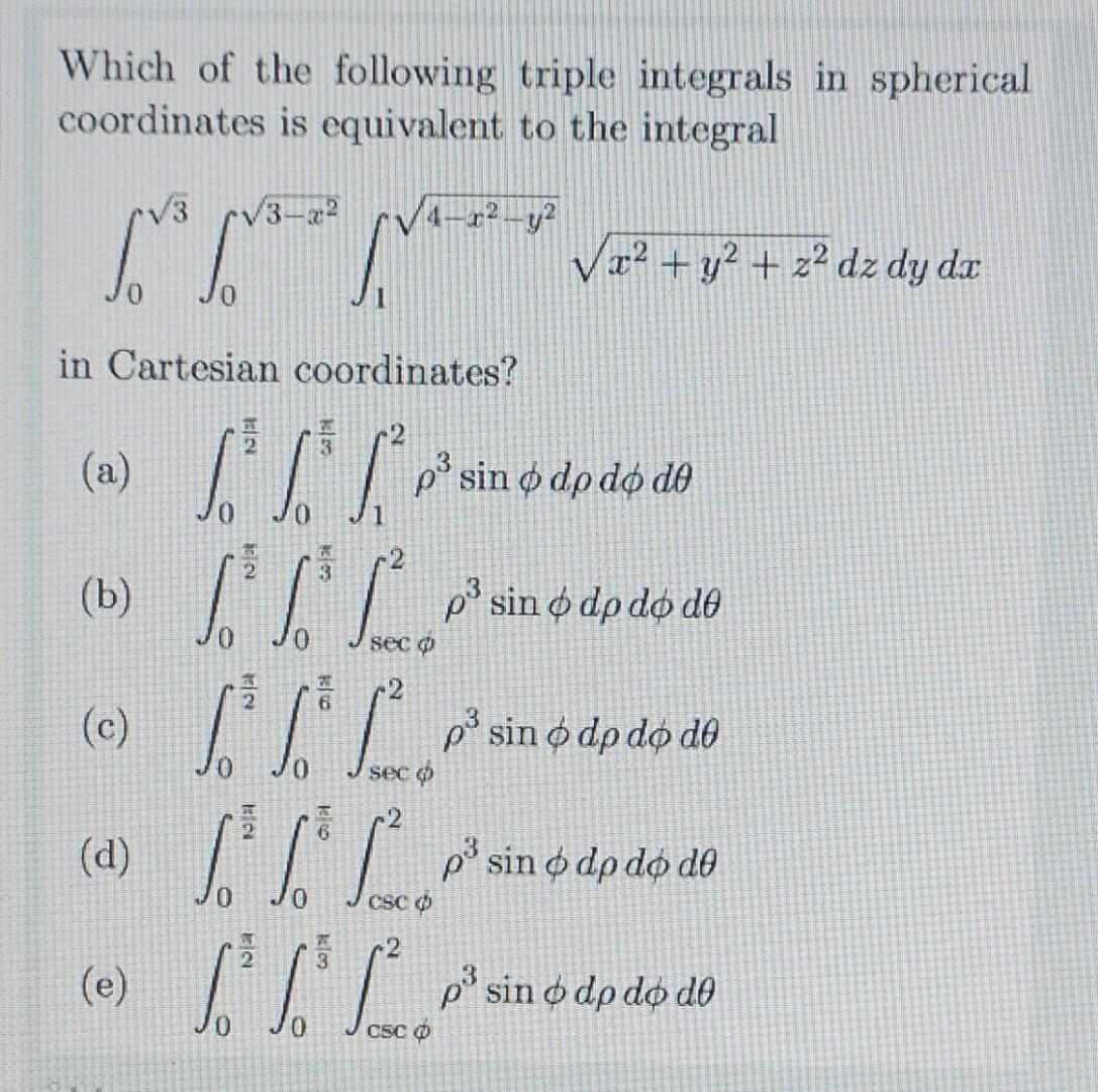 Solved Which of the following triple integrals in spherical | Chegg.com