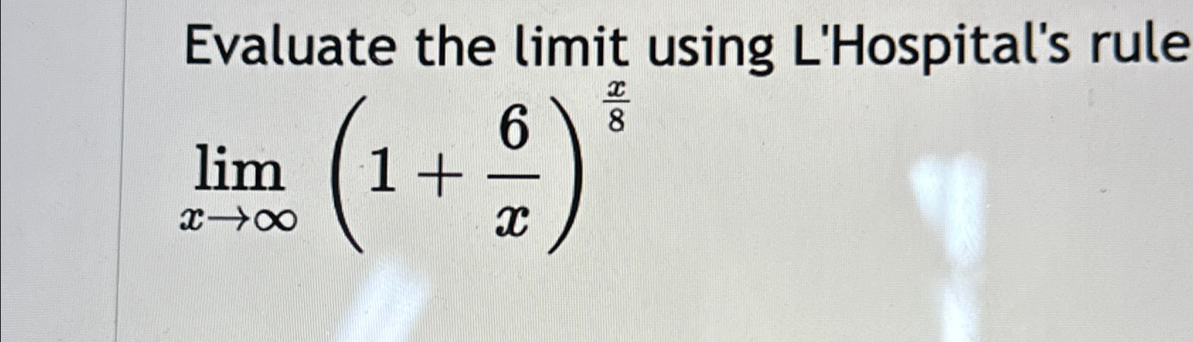 Solved Evaluate the limit using L'Hospital's | Chegg.com