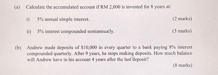 Solved (a) Calculate the accumulated account if RM 2,000 is | Chegg.com