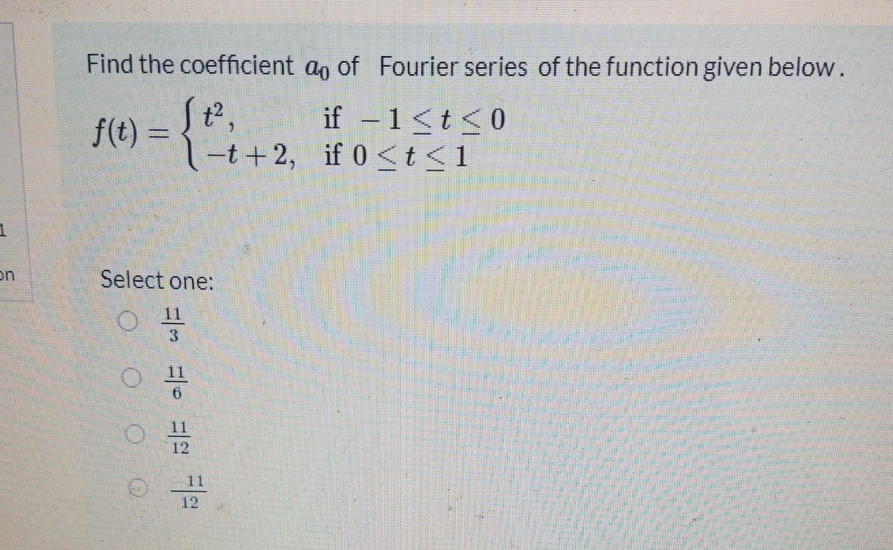 Solved Find the coefficient a0 of Fourier series of the | Chegg.com