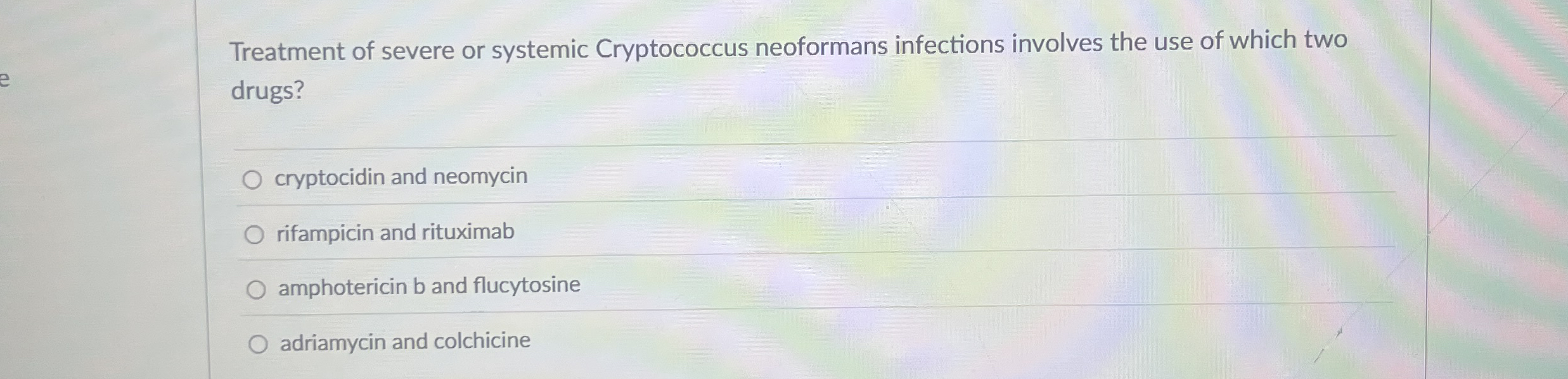 Solved Treatment of severe or systemic Cryptococcus | Chegg.com