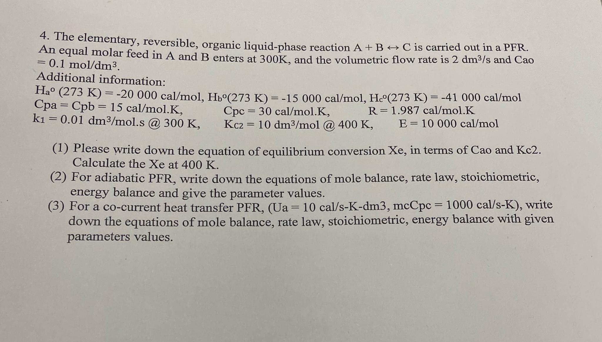 Solved The elementary, reversible, organic liquid-phase | Chegg.com