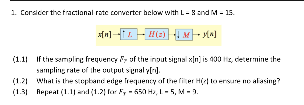 Solved Consider the fractional-rate converter below with L=8 | Chegg.com