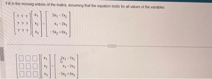 Solved Fill in the missing entries of the matrix, assuming | Chegg.com