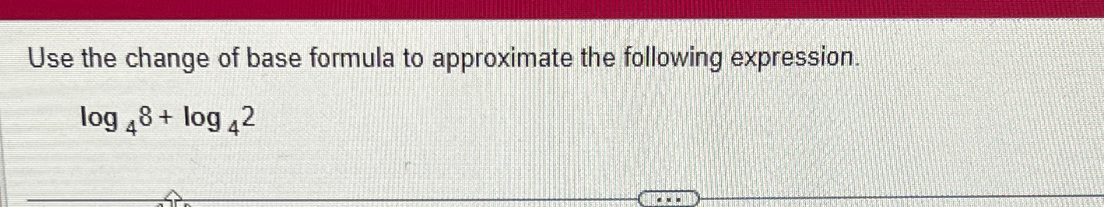 Solved Use the change of base formula to approximate the | Chegg.com