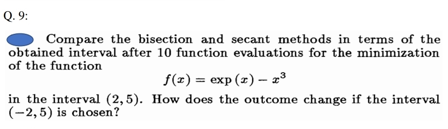 Solved Q. 9:Compare the bisection and secant methods in | Chegg.com