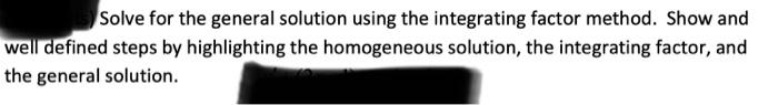 Solved Solve for the general solution using the integrating | Chegg.com
