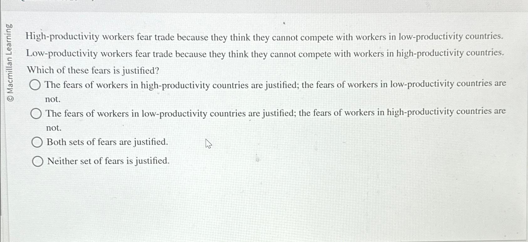 Solved High-productivity workers fear trade because they | Chegg.com