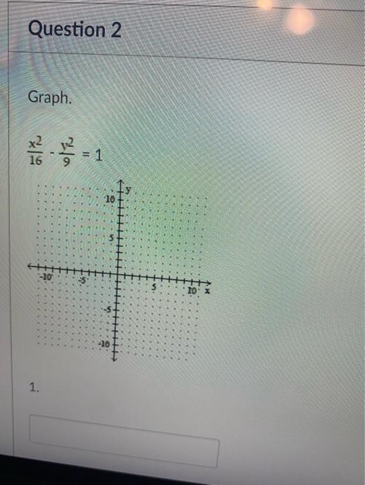 Solved Graph. 16x2−9y2=1 | Chegg.com