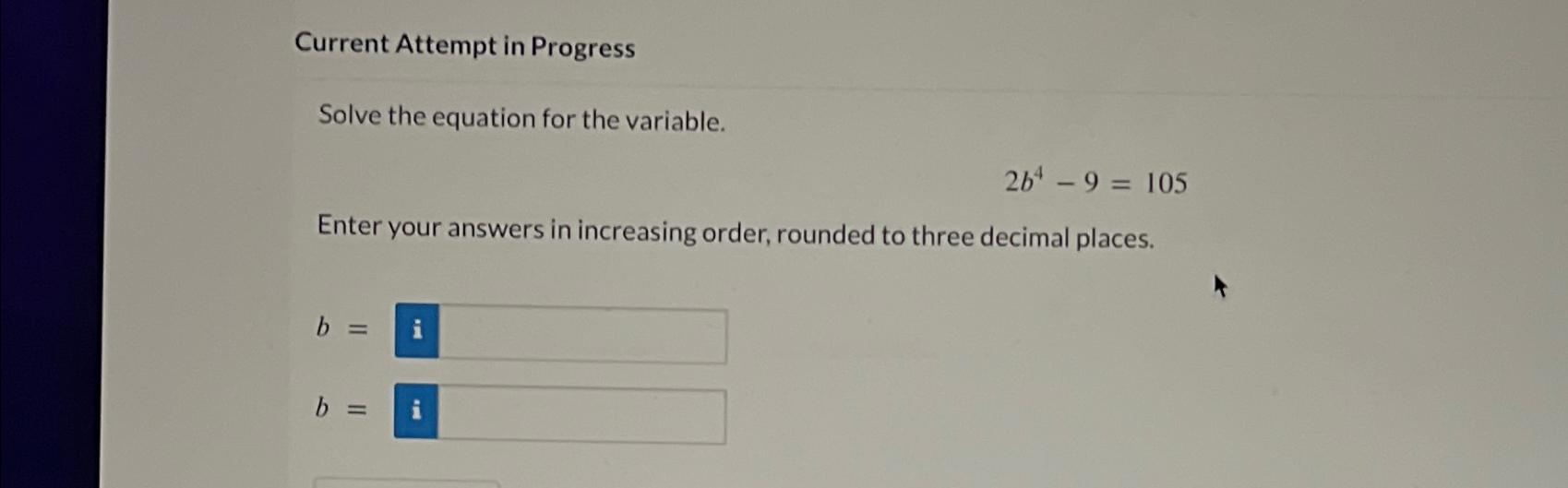 Solved Current Attempt in ProgressSolve the equation for the | Chegg.com