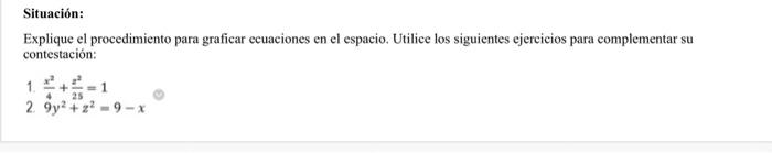 Solved Situación: Explique el procedimiento para graficar | Chegg.com Solved Situación: Explique el procedimiento para graficar | Chegg.com