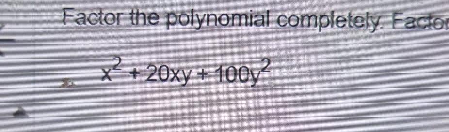 Solved Factor the polynomial completely. Facto | Chegg.com