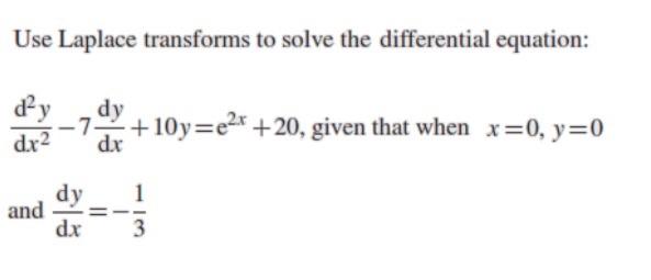 Solved Use Laplace transforms to solve the differential | Chegg.com