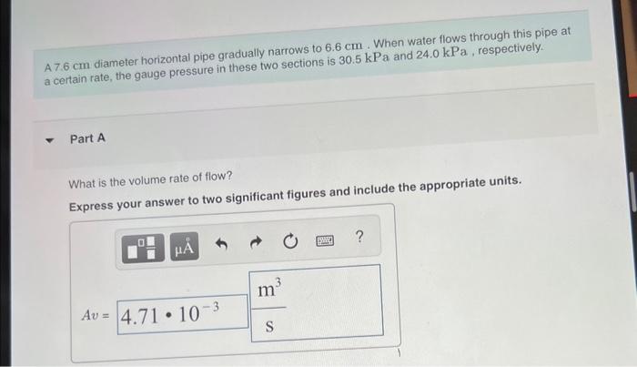 Solved A 7.6 cm diameter horizontal pipe gradually narrows | Chegg.com