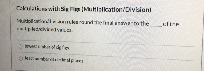 Solved Calculations with Sig Figs (Multiplication/Division) | Chegg.com