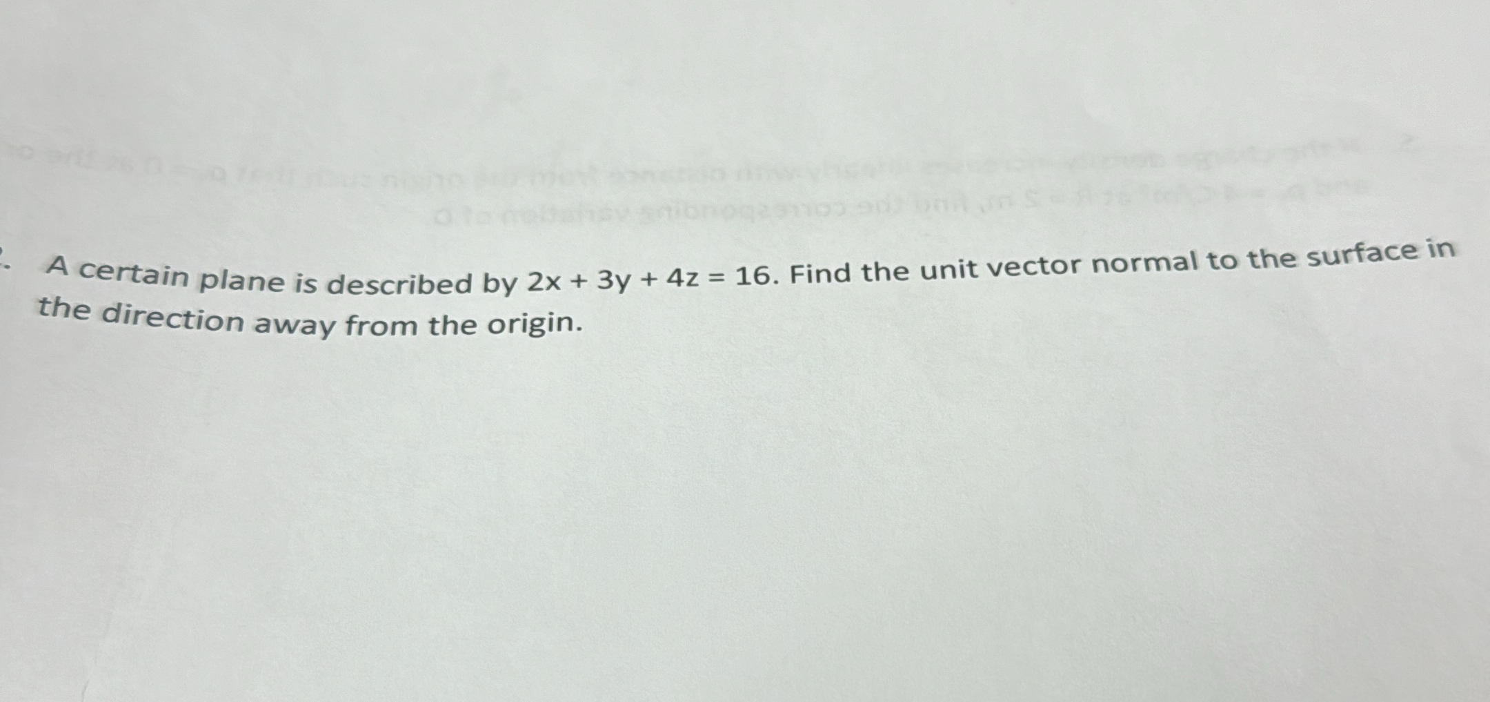 Solved A certain plane is described by 2x+3y+4z=16. ﻿Find | Chegg.com