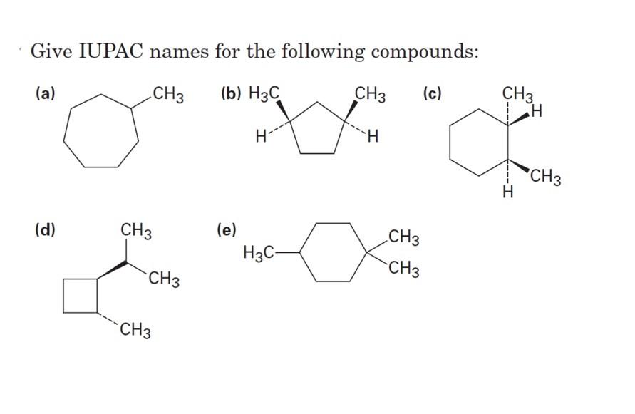 Solved Give IUPAC names for the following compounds: (a) CH3 | Chegg.com