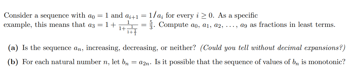 Solved Consider a sequence with a0=1 ﻿and ai+1=1ai ﻿for | Chegg.com