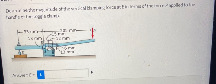 Solved Determine the magnitude of the vertical clamping | Chegg.com