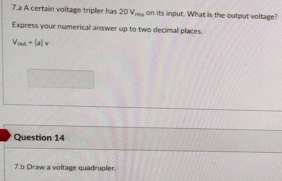 Solved 7.a A certain voltage tripler has 20 Vrms on its | Chegg.com