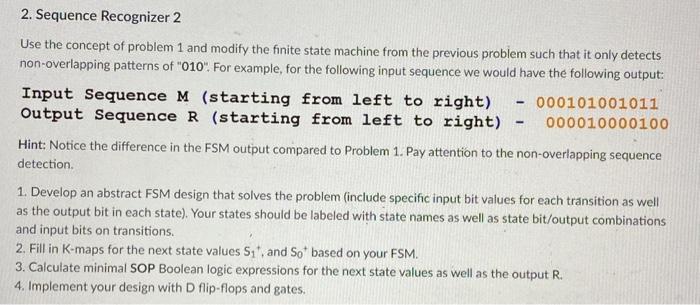 Solved 2. Sequence Recognizer 2 Use the concept of problem 1 | Chegg.com
