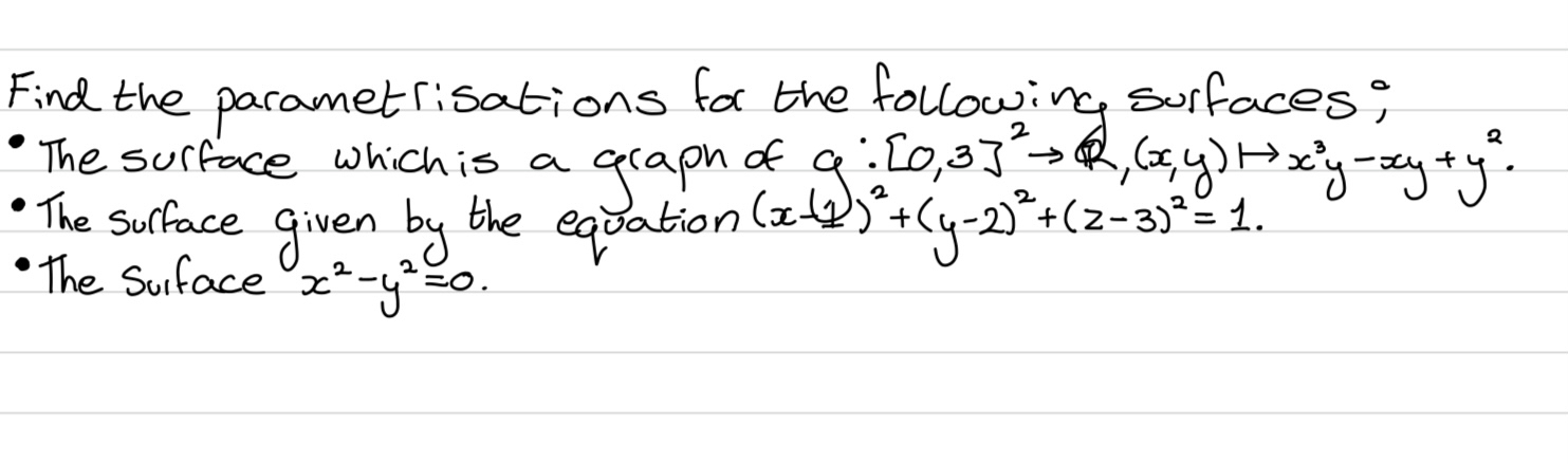 Solved Find the parametrisations for the following | Chegg.com