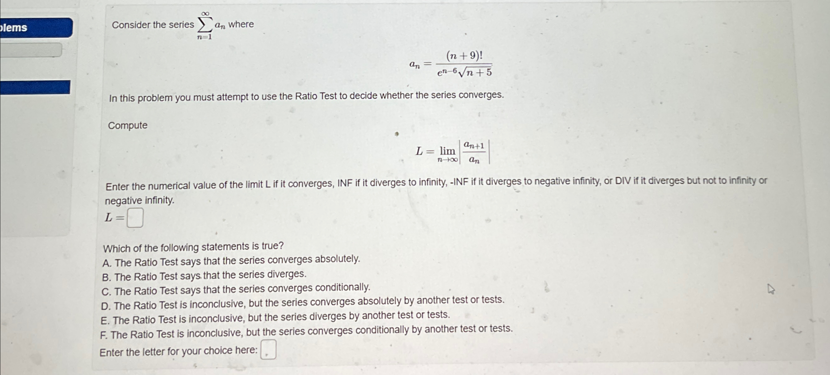 Solved Consider the series ∑n=1∞an ﻿wherean=(n+9)!en-6n+52In | Chegg.com