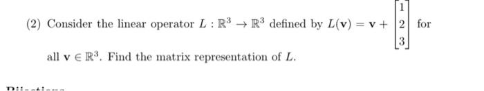 Solved (2) Consider the linear operator L:R3→R3 defined by | Chegg.com