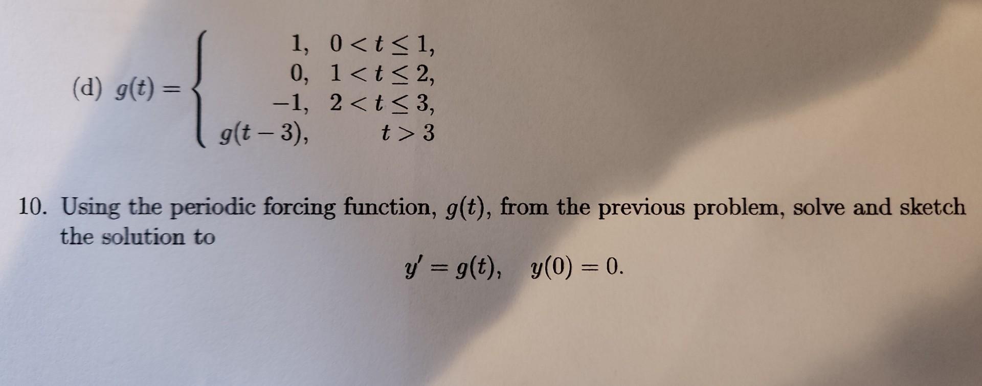 Solved 10. Using the periodic forcing function, g(t), from | Chegg.com