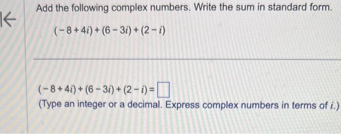 Solved Add the following complex numbers. Write the sum in | Chegg.com