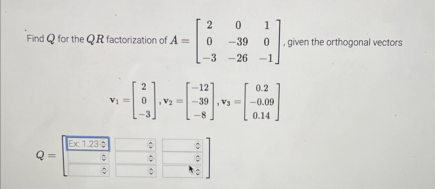 Solved Find Q ﻿for the QR ﻿factorization of | Chegg.com