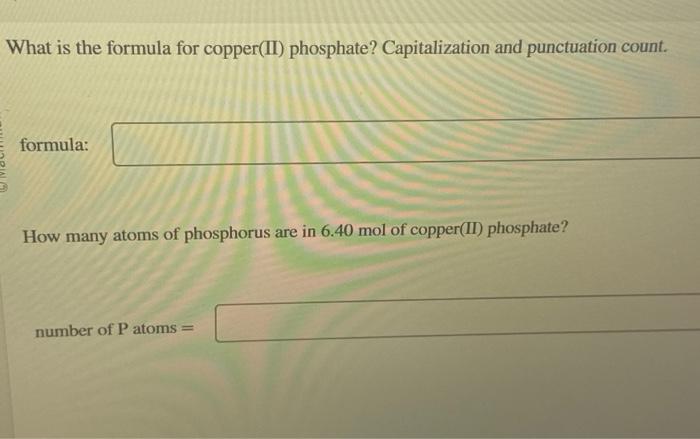 Solved What is the formula for copper(II) phosphate? | Chegg.com