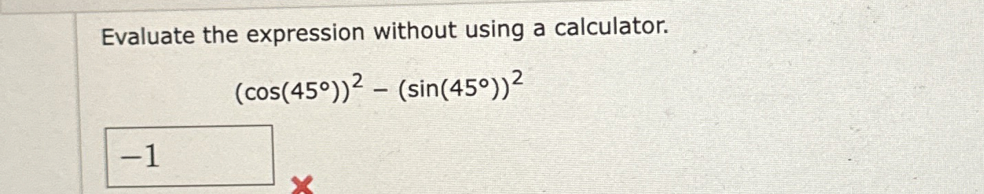 Solved Evaluate the expression without using a | Chegg.com