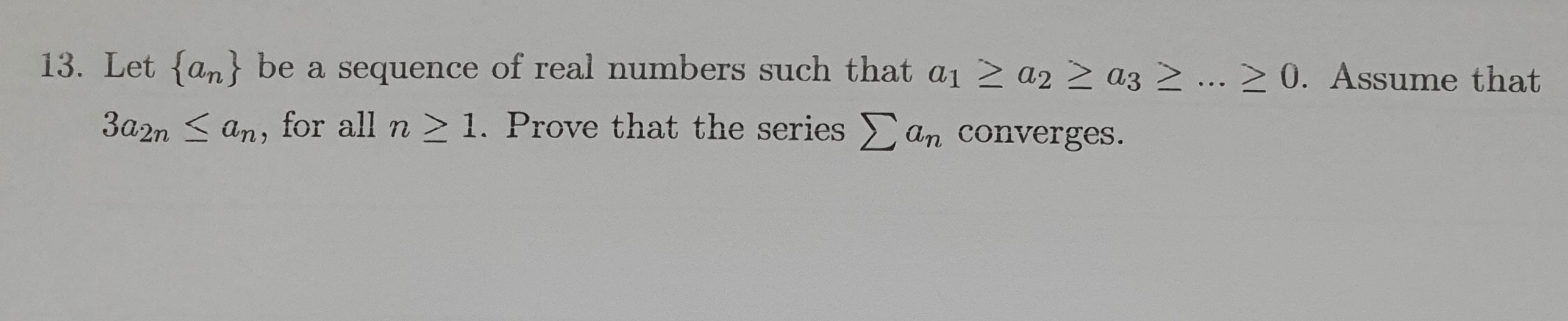 Solved Let {an} ﻿be a sequence of real numbers such that | Chegg.com