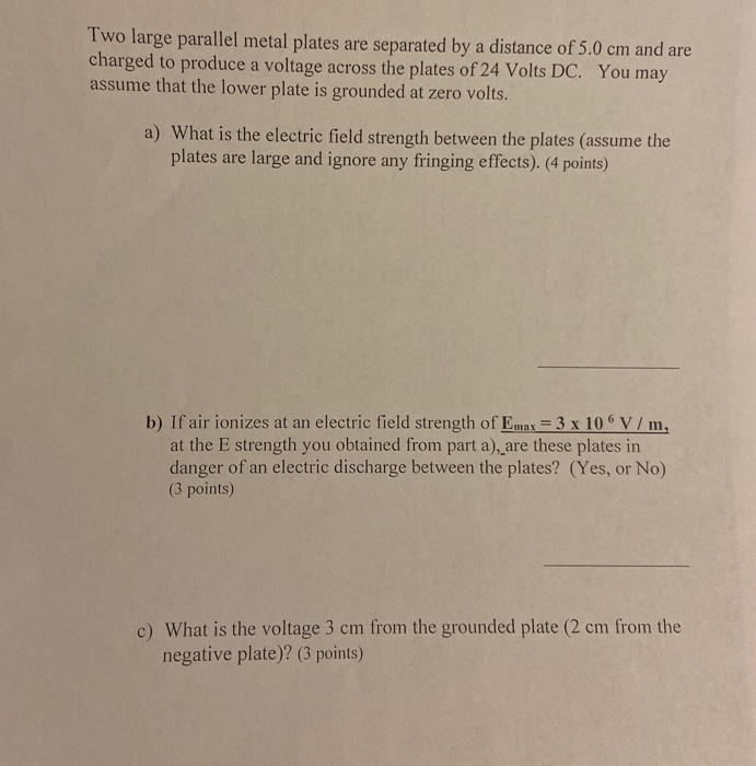 Solved Two large parallel metal plates are separated by a | Chegg.com