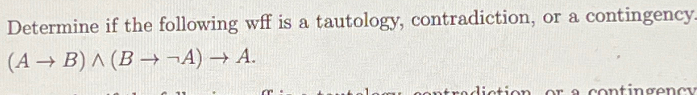 Solved Determine if the following wff is a tautology, | Chegg.com