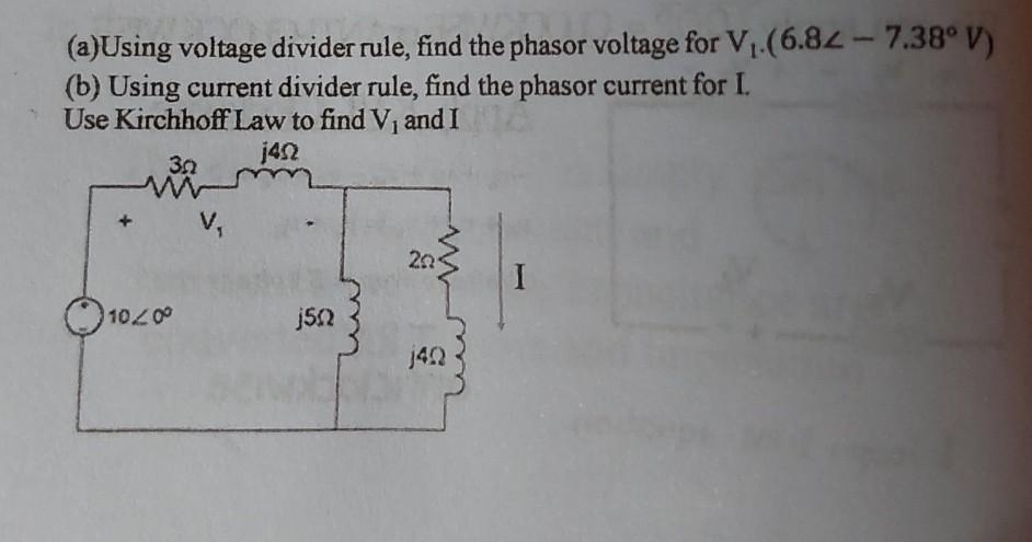 Solved (a)Using voltage divider rule, find the phasor | Chegg.com