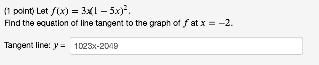 Solved Let f(x)=3x(1-5x)2.Find the equation of line tangent | Chegg.com