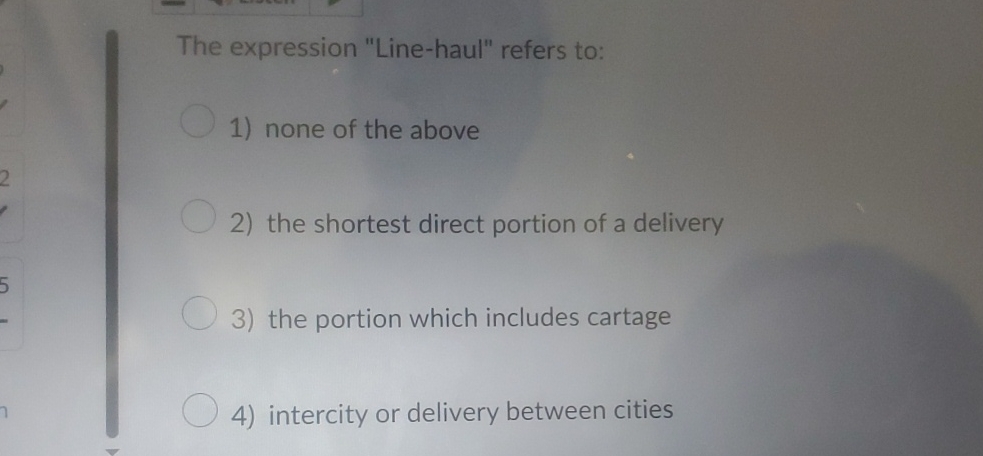 Solved The expression "Line-haul" refers to:none of the | Chegg.com