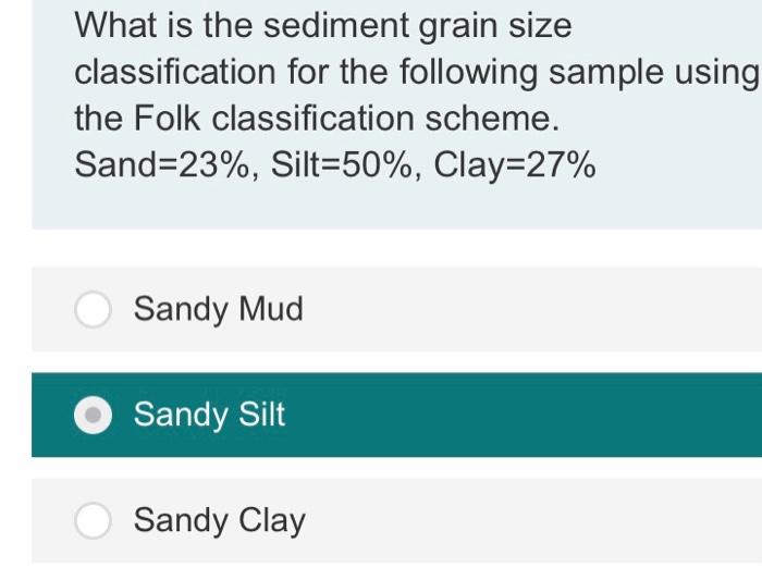 Solved What Is The Sediment Grain Size Classification For