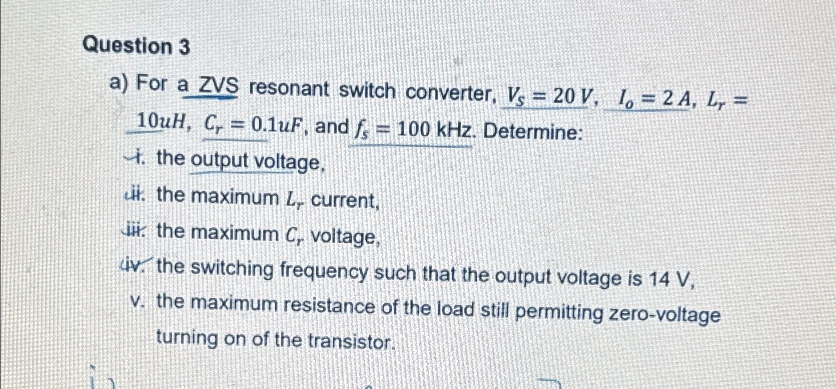 Solved Question 3a) ﻿For a ZVS resonant switch converter, | Chegg.com