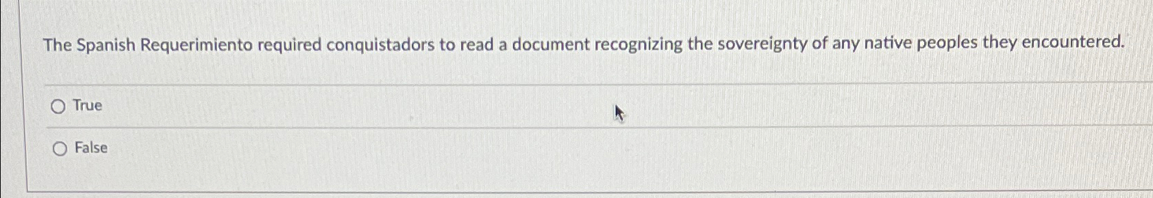 Solved The Spanish Requerimiento required conquistadors to | Chegg.com