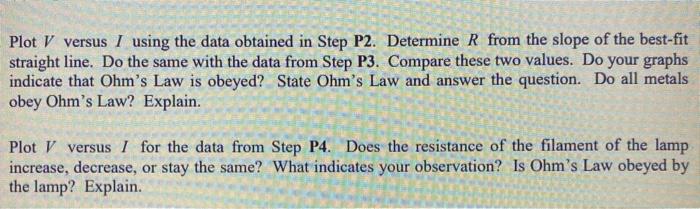 Solved Plot V versus I using the data obtained in Step P2. | Chegg.com