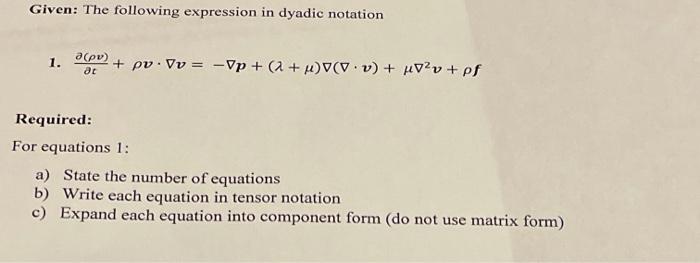 Solved Given: The following expression in dyadic notation 1. | Chegg.com